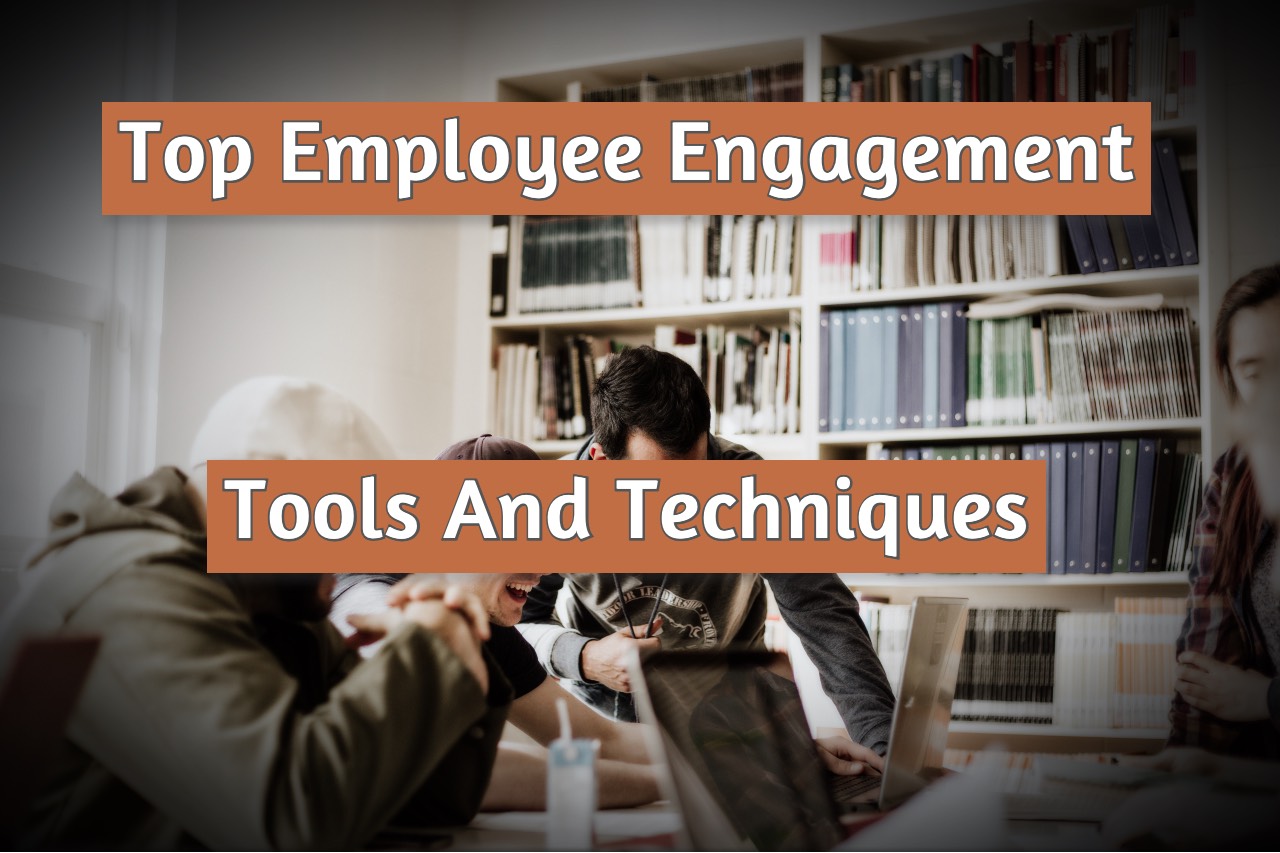 Top Employee Engagement Tools And Techniques | SOEG Consulting