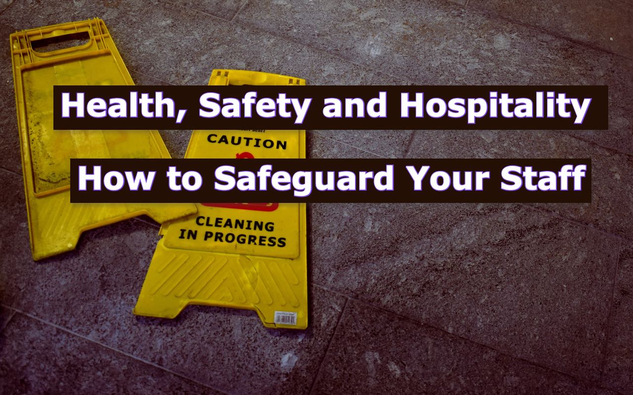 Health, Safety and Hospitality: How to Safeguard Your Staff | SOEG ...