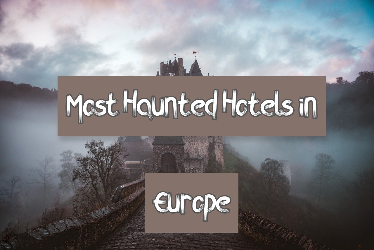 10 Top Haunted Hotels in Europe To Visit this Halloween | SOEG Consulting