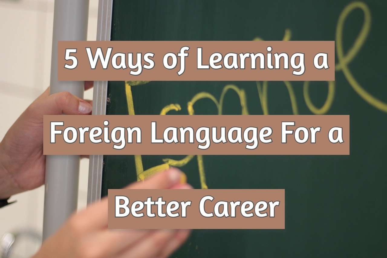 Five Ways to Learn a Modern Foreign Language Fast if You Want to Accelerate Your Hospitality ...