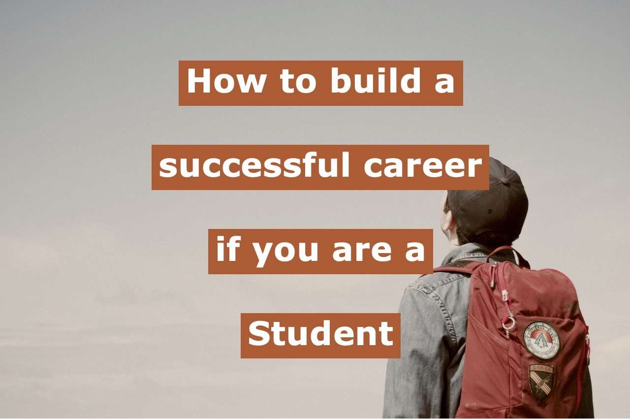 How to build a successful career if you are a Student | SOEG Consulting