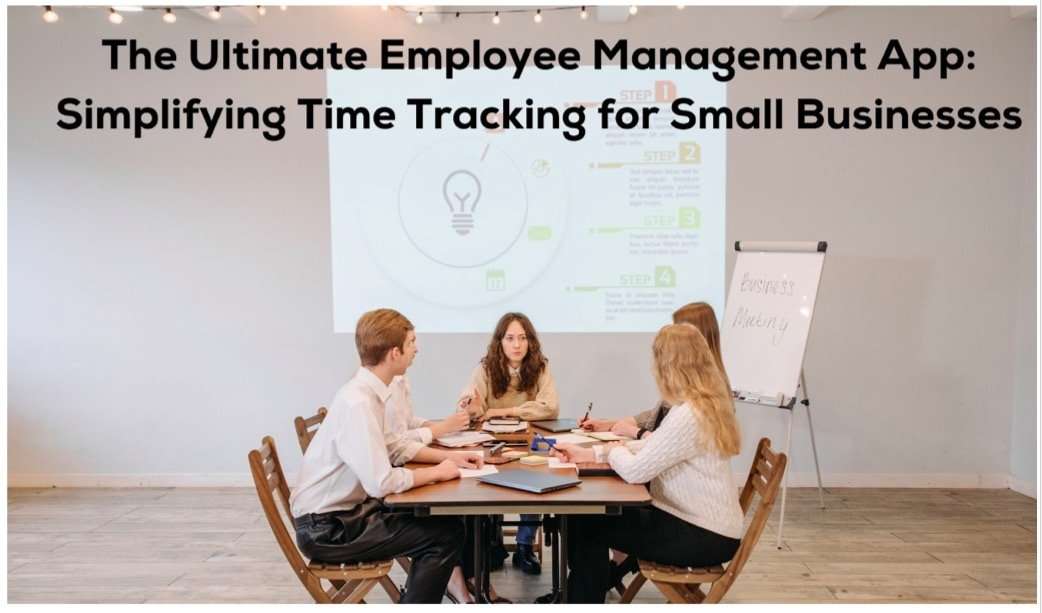 The Ultimate Employee Management App: Simplifying Time Tracking for ...