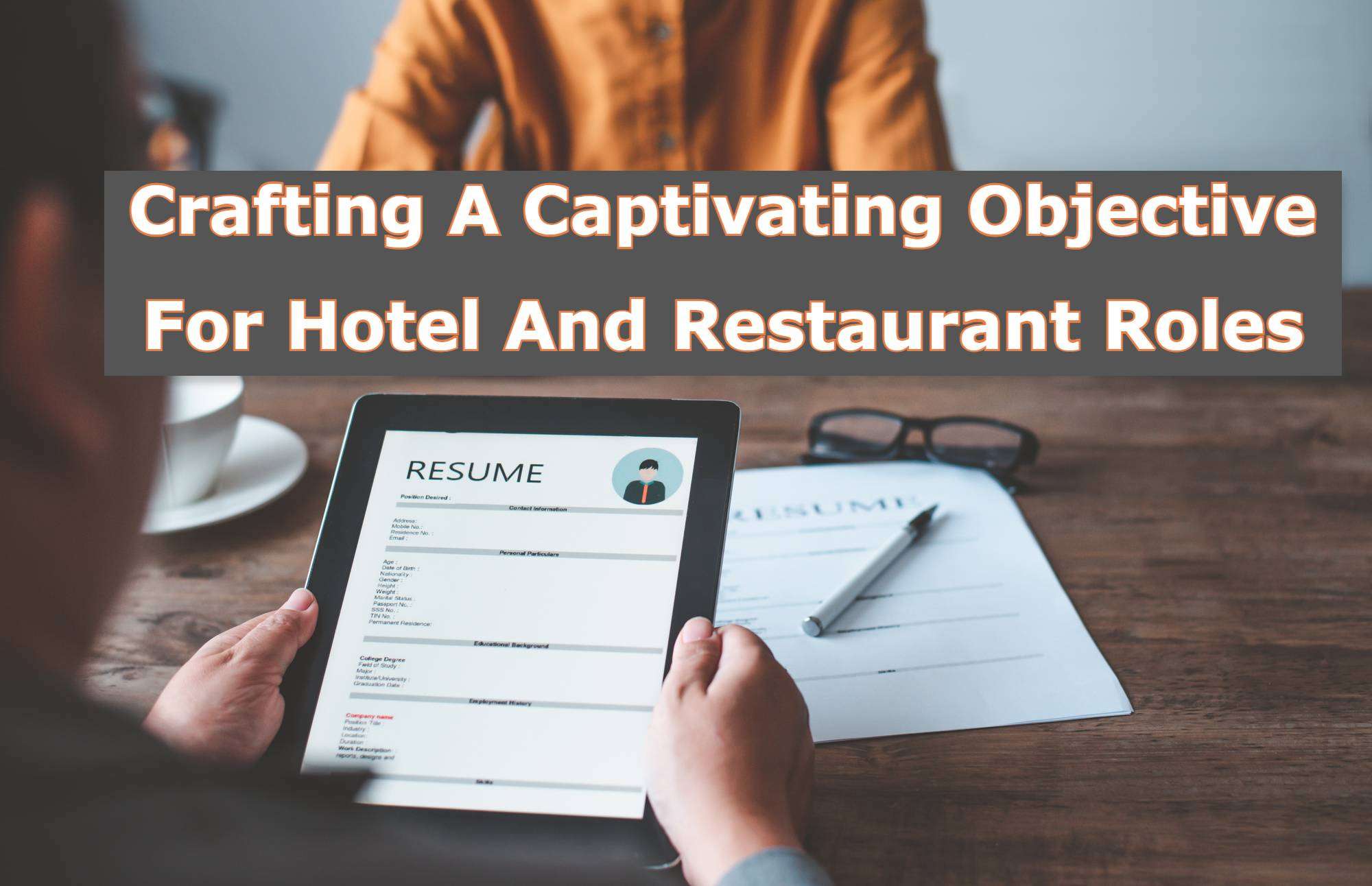 Crafting A Captivating Objective For Hotel And Restaurant Roles | SOEG ...